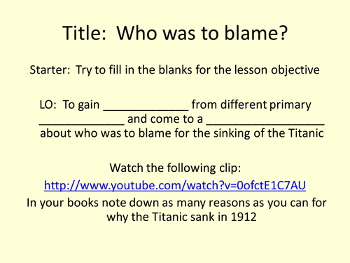 Titanic History lesson – Who was To Blame | Teaching Resources