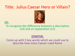 Amazing People –Caesar Hero Or Villain? | Teaching Resources