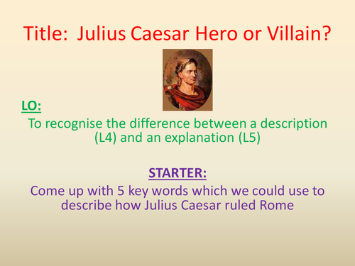 Amazing People –Caesar Hero Or Villain? | Teaching Resources