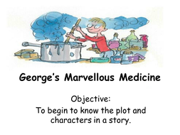 George’s Marvellous Medicine Lesson PP | Teaching Resources