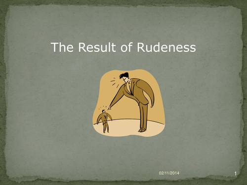 The Result of Rudeness | Teaching Resources