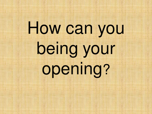 Interesting ways to open writing | Teaching Resources