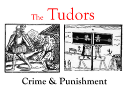 Crime and punishment in Tudor times | Teaching Resources