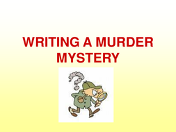 Writing the Opening of a Murder Mystery Story | Teaching Resources