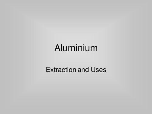 The Extraction of Aluminium | Teaching Resources