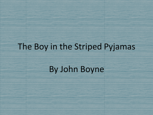 The Boy in the Striped Pyjamas - 17 lessons | Teaching Resources