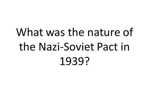 Nature of the Nazi-Soviet Pact | Teaching Resources