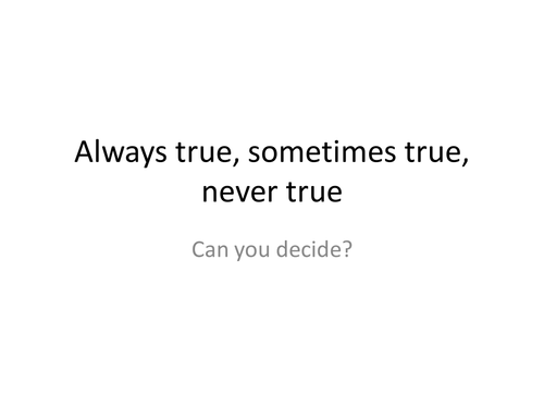 Always true, sometimes true and never true cards | Teaching Resources