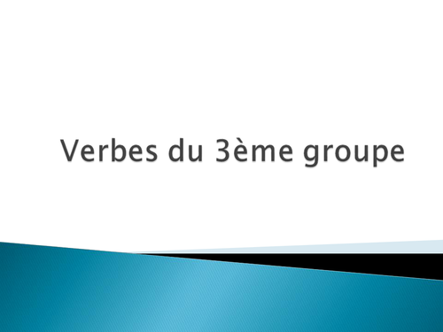 Les verbes du troisième groupe | Teaching Resources