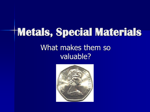 Metals, special materials | Teaching Resources