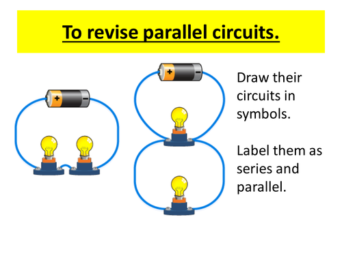 Parallel Circuits | Teaching Resources Parallel Circuits | Teaching Resources