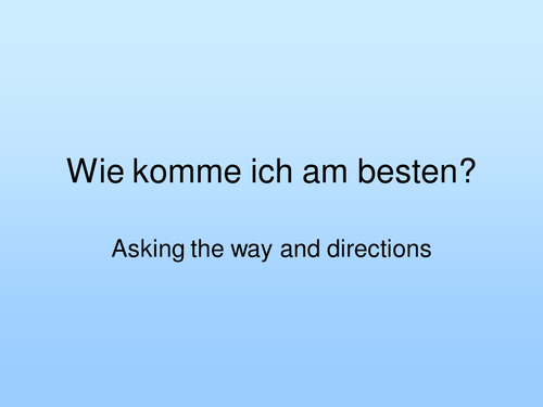 KS3 German: Asking the way and directions | Teaching Resources