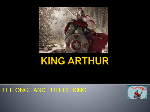 King Arthur: Once and Future King | Teaching Resources