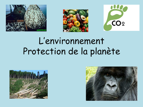 French: Protecting the planet - revision | Teaching Resources
