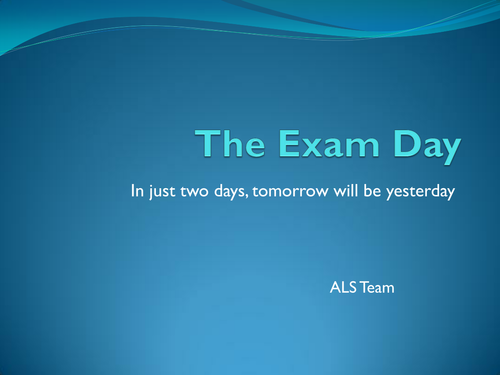 Exam Preparation 4: The Exam Day | Teaching Resources