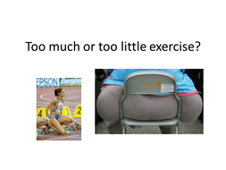 Effects of too much or too little exercise. | Teaching Resources