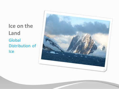 Climate Change - Ice on the Land | Teaching Resources