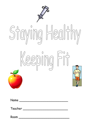 Staying Healthy, Keeping Fit | Teaching Resources