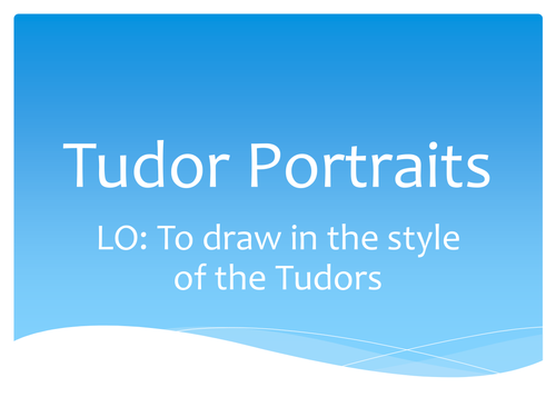 Tudor Portraits- How to draw in the Tudor style | Teaching Resources