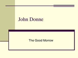 Donne - The Good Morrow | Teaching Resources