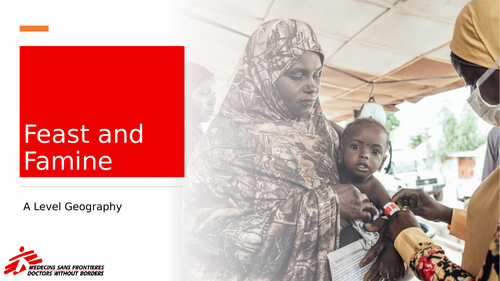 Feast and Famine | Geography | A-Level | MSF | Teaching Resources