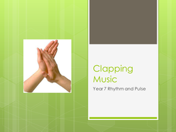 Clapping Music - Y7 Lesson | Teaching Resources