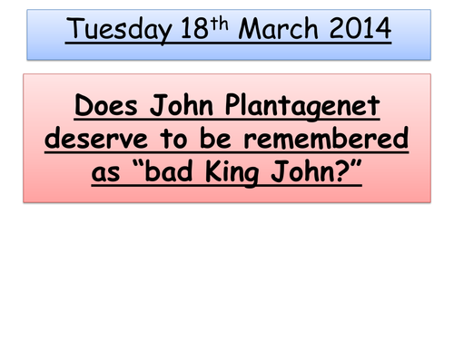 Does John deserve to be known as bad king John? | Teaching Resources