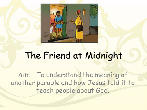 Parables Jesus Told - Friend at Midnight (Drama) | Teaching Resources
