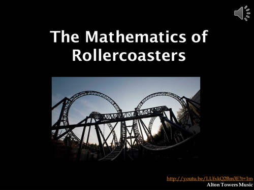 The Mathematics of Rollercoasters | Teaching Resources