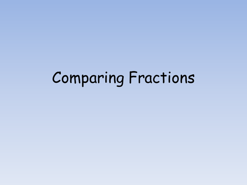 Comparing Fractions Presentation | Teaching Resources