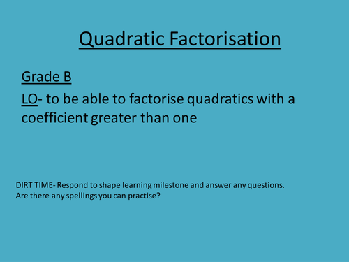 Quadratic Factorisation | Teaching Resources Quadratic Factorisation | Teaching Resources