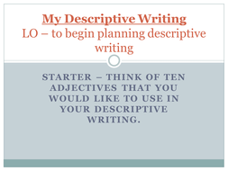 Descriptive Writing for IGCSE | Teaching Resources