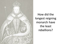 Why did Elizabeth have little rebellion? | Teaching Resources