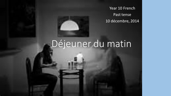 Déjeuner du Matin, by Jacques Prévert | Teaching Resources