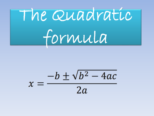 The Quadratic Formula PowerPoint | Teaching Resources