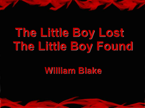 The Little Boy Lost/ Little Boy Found - William Blake | Teaching Resources