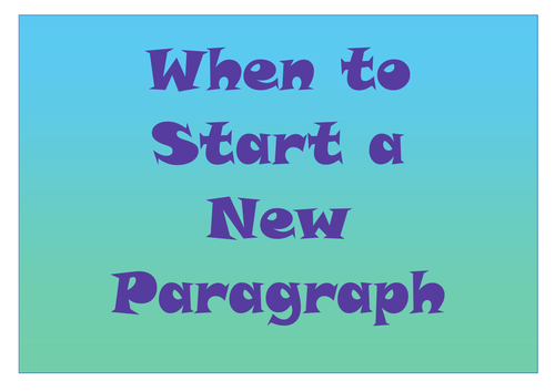 Paragraphs - When to begin a new one | Teaching Resources
