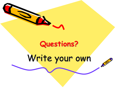 Write your own questions | Teaching Resources