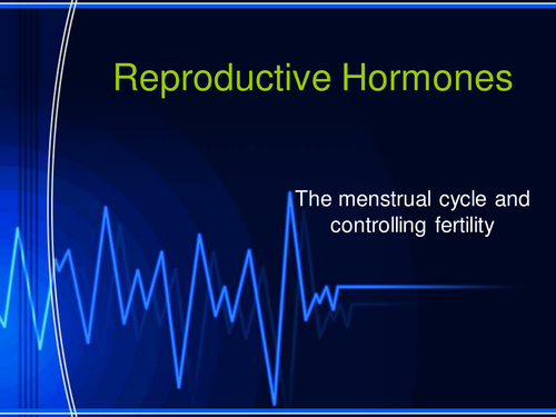 Reproductive Hormones | Teaching Resources