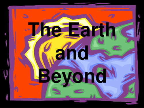 Earth and Beyond | Teaching Resources