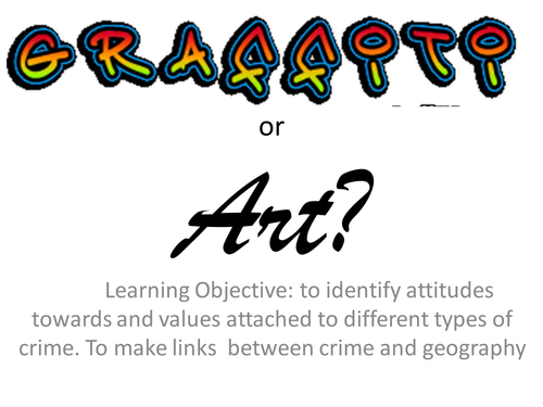 Crime - art or graffiti? | Teaching Resources