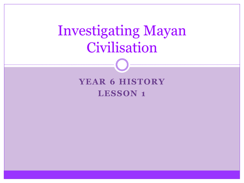 Y6 History Investigating the Ancient Maya | Teaching Resources