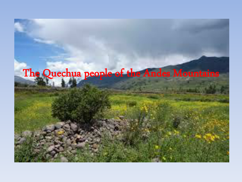 The Quechua People of the Andes | Teaching Resources