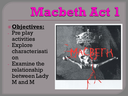 Macbeth Powerpoint & Resources for Act 1 | Teaching Resources