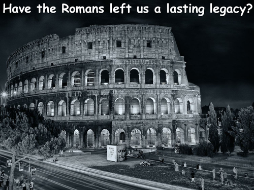 Have the Romans left A Legacy? | Teaching Resources
