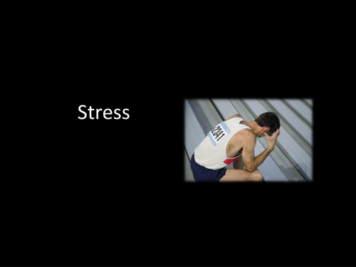 Unit 4: Sport and Ex Psychology (stress) | Teaching Resources