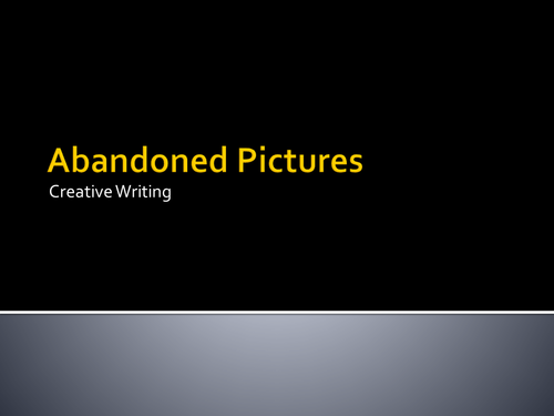 Abandoned: Creative Writing | Teaching Resources