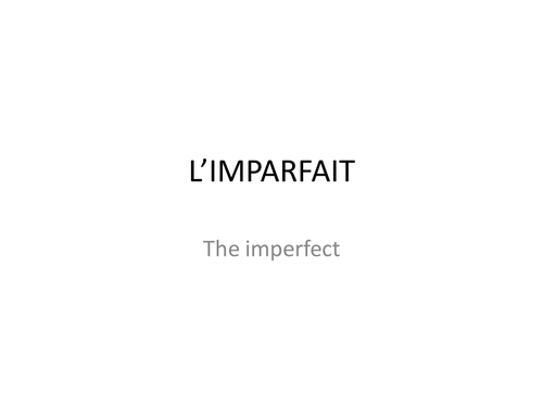 Imperfect in French - l'imparfait | Teaching Resources
