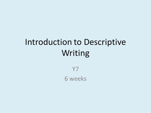 Introduction to Descriptive Writing for Y7 | Teaching Resources