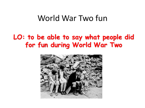 Fun during WWII | Teaching Resources